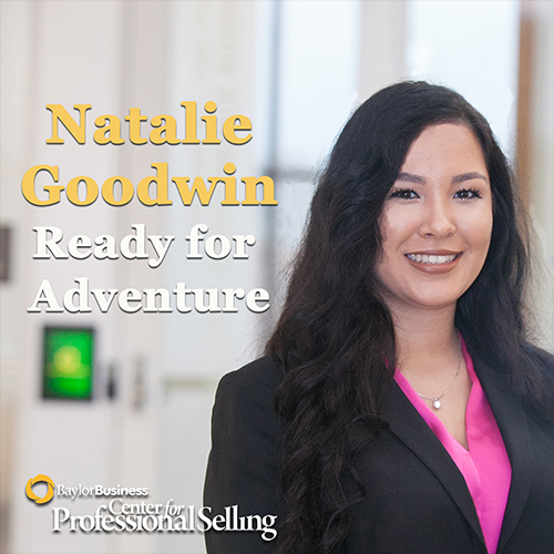 Student Feature – Natalie Goodwin – Baylor ProSales