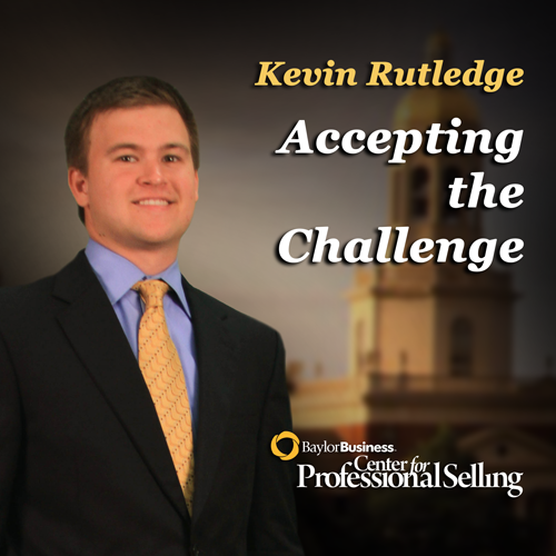 Student Feature – Kevin Rutledge – Baylor ProSales
