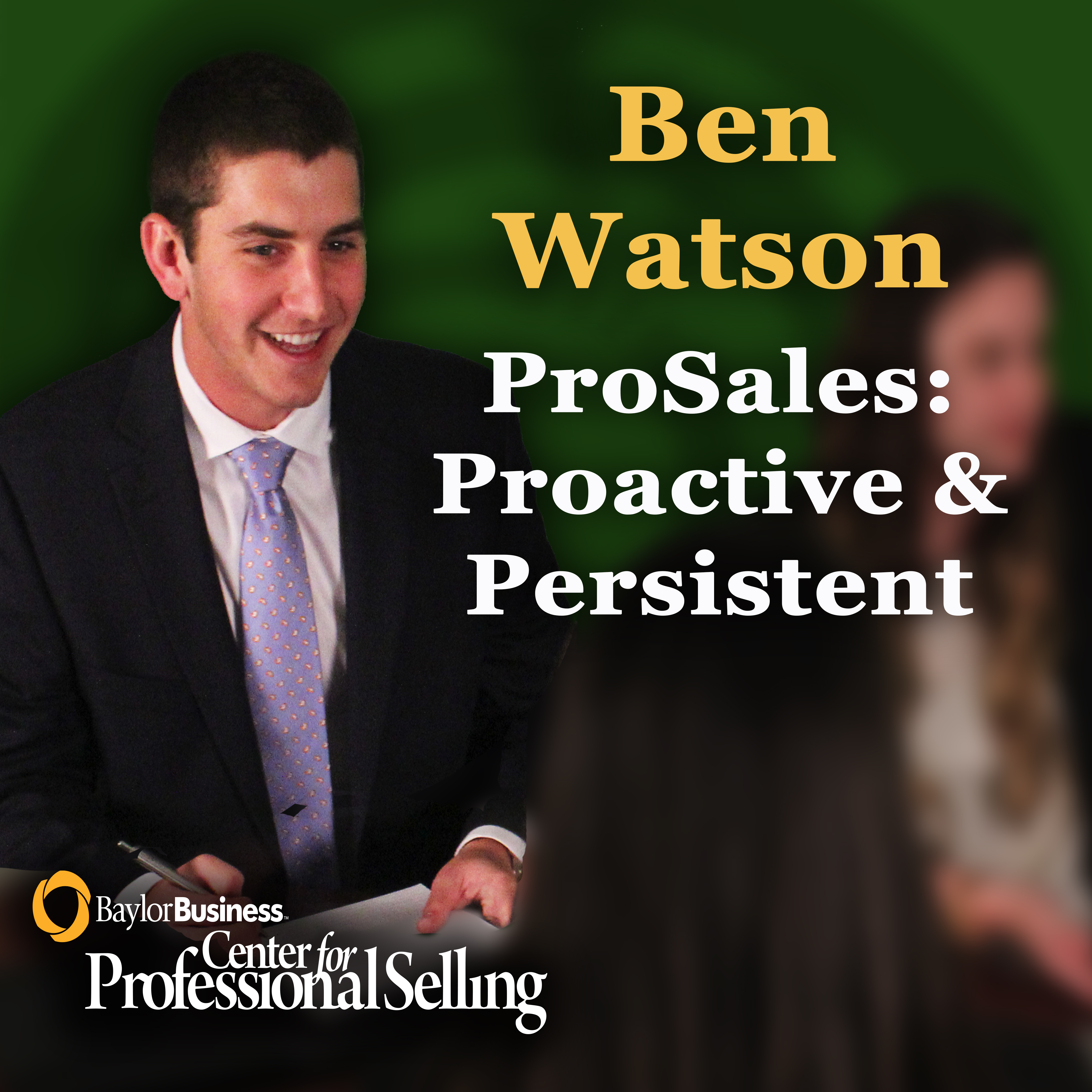 Student Feature – Ben Watson – Baylor ProSales