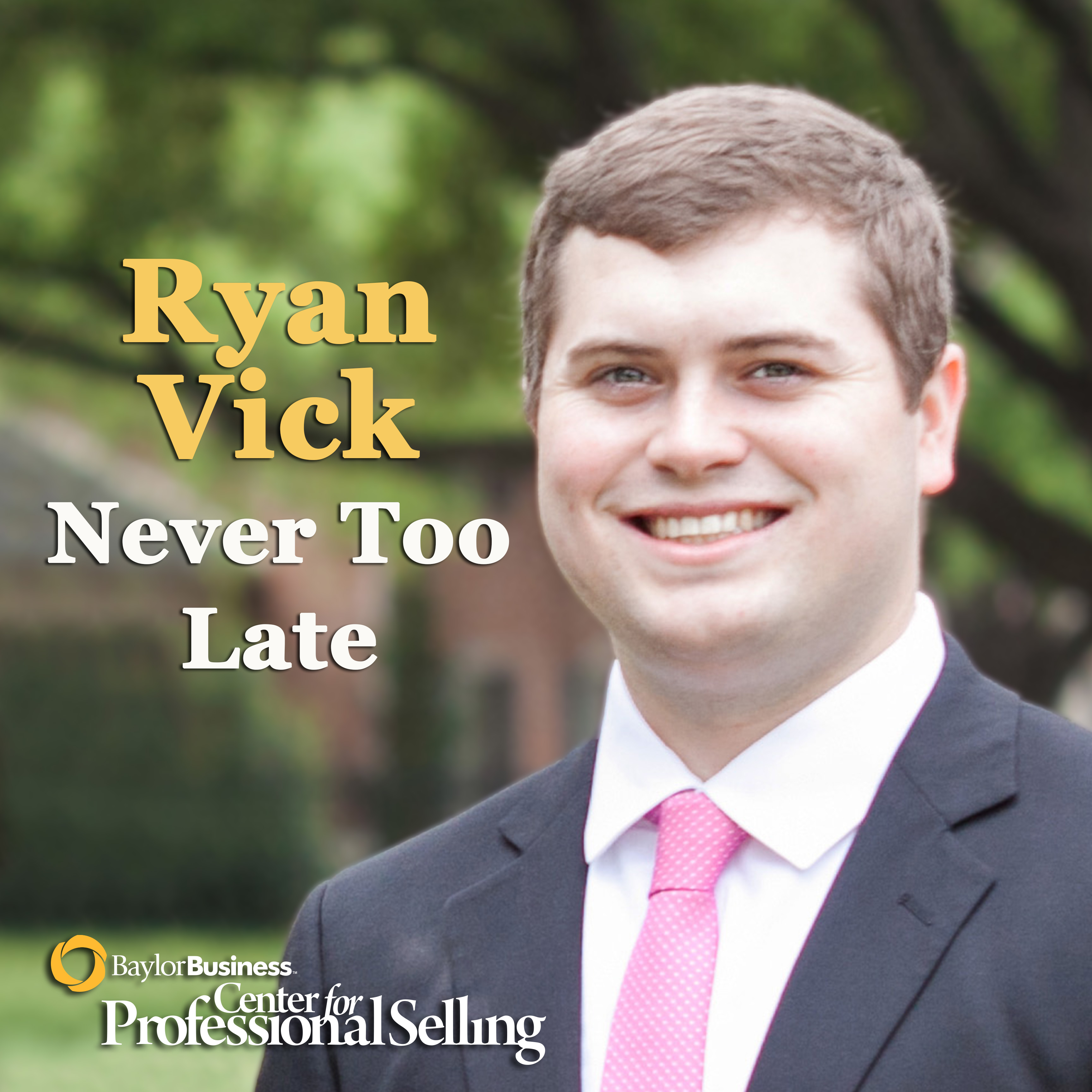 Student Feature – Ryan Vick – Baylor ProSales