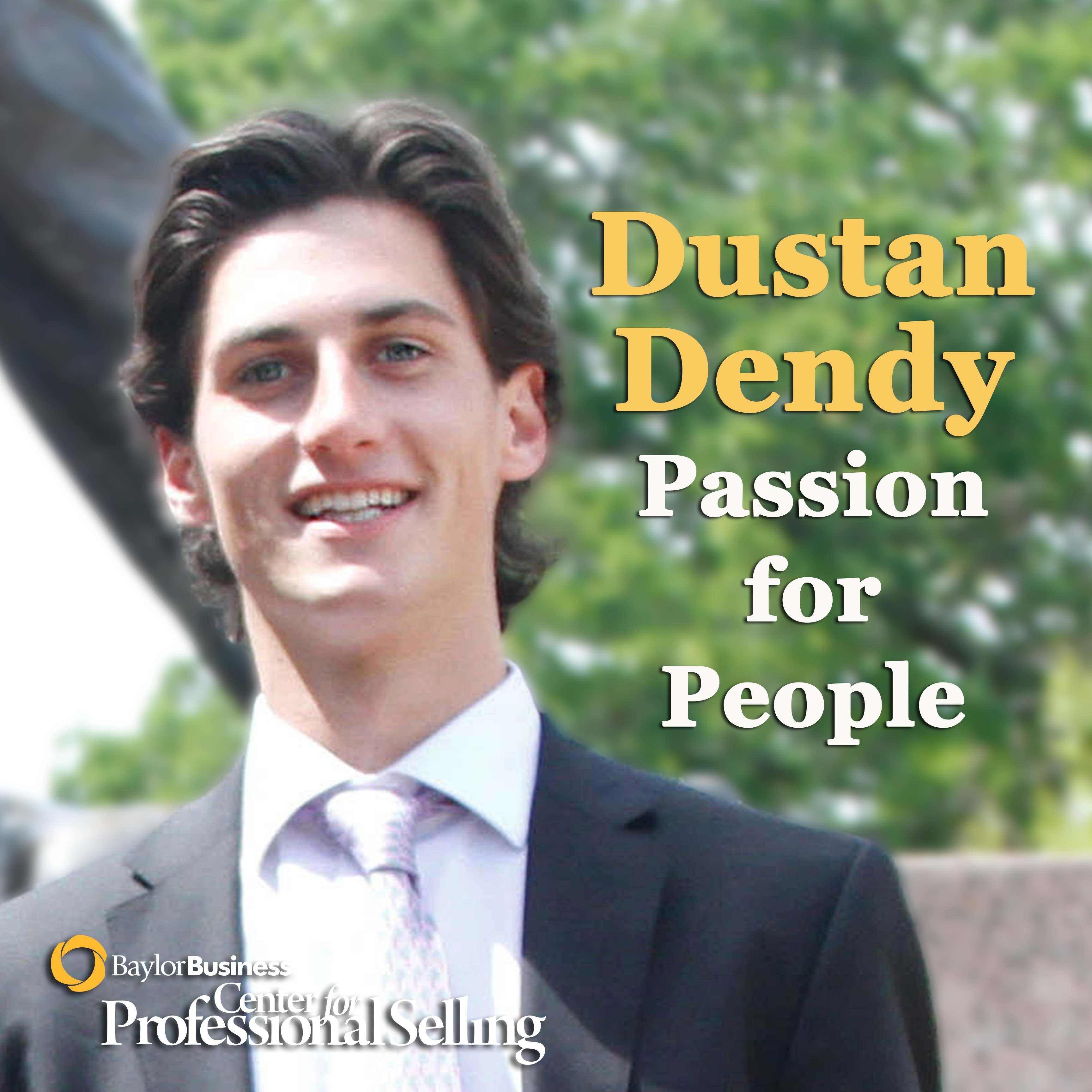 Student Feature – Dustan Dendy – Baylor ProSales