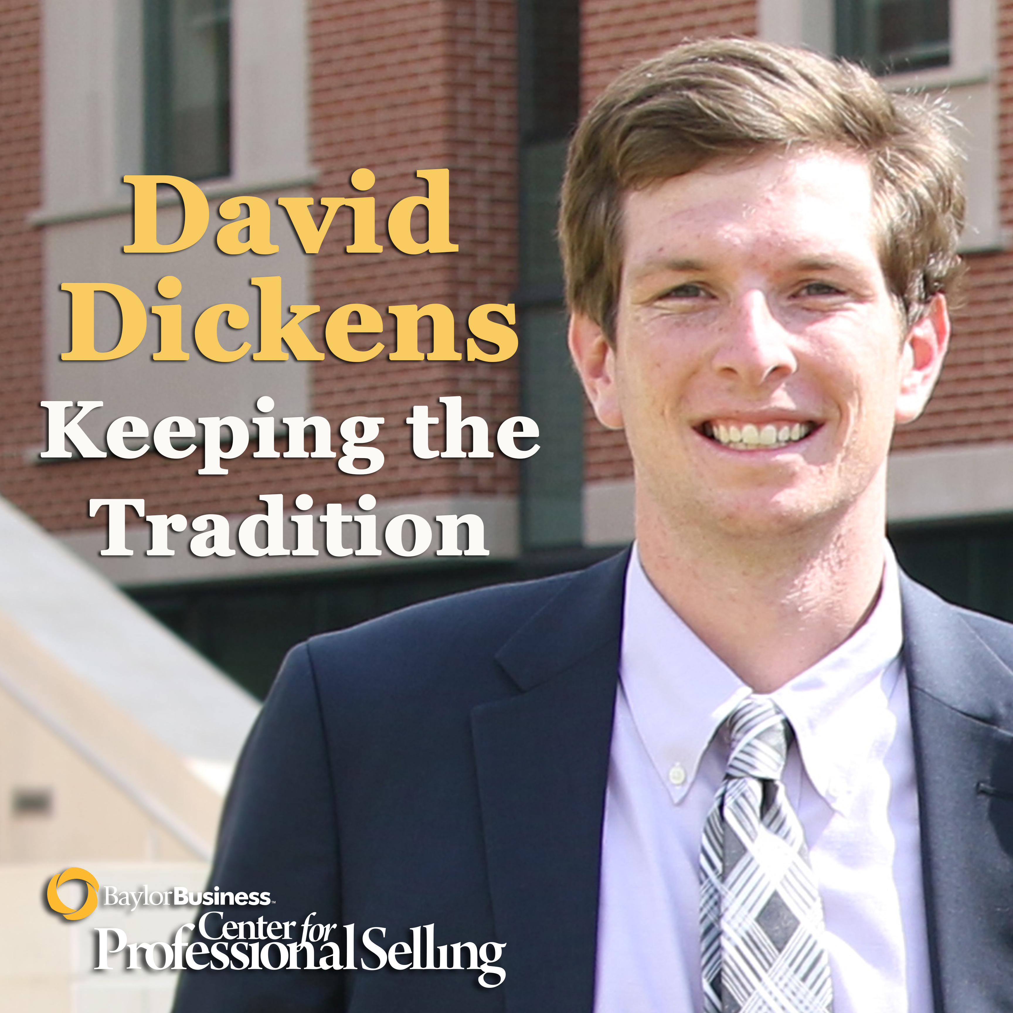 Student Feature – David Dickens – Baylor ProSales