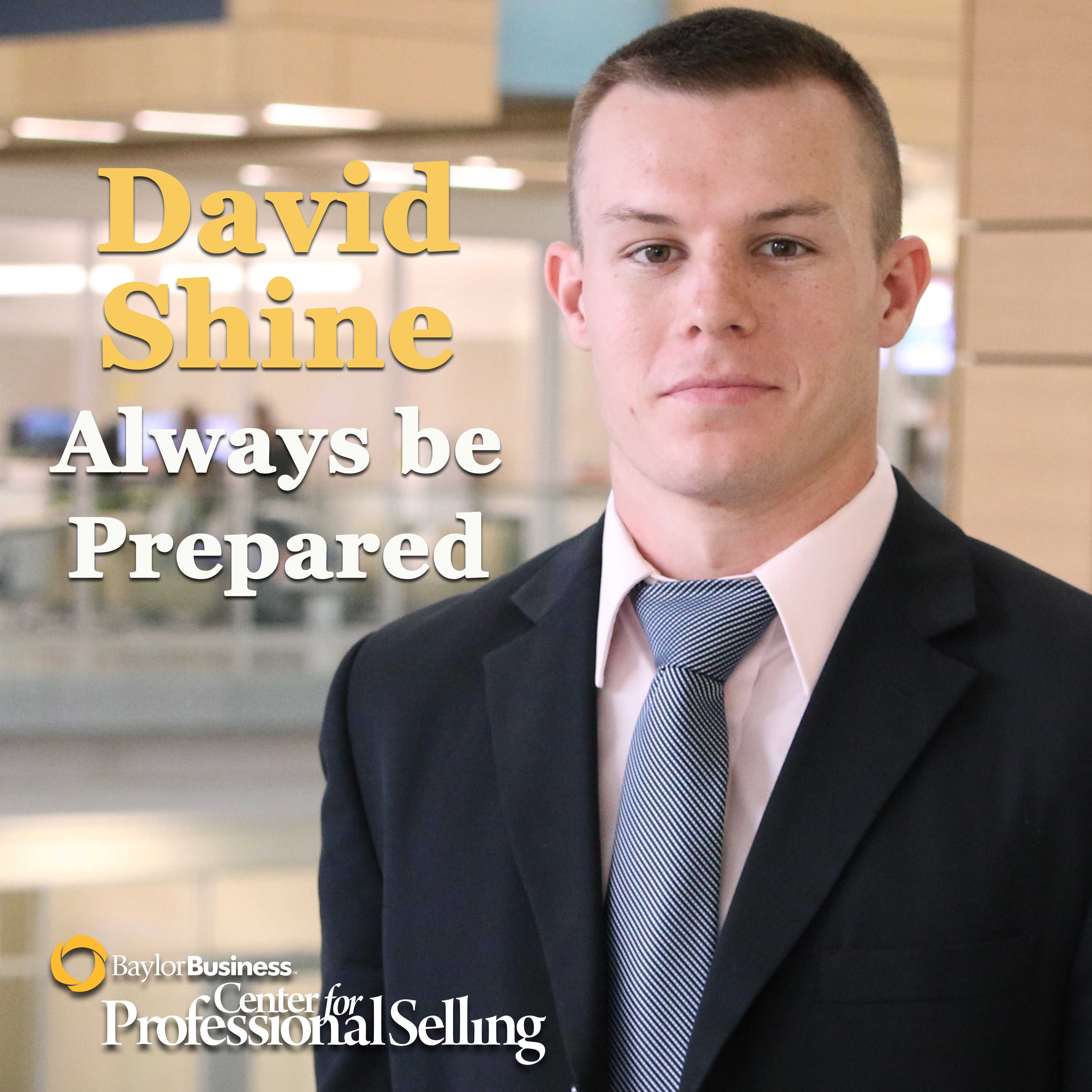 Student Feature – David Shine – Baylor ProSales
