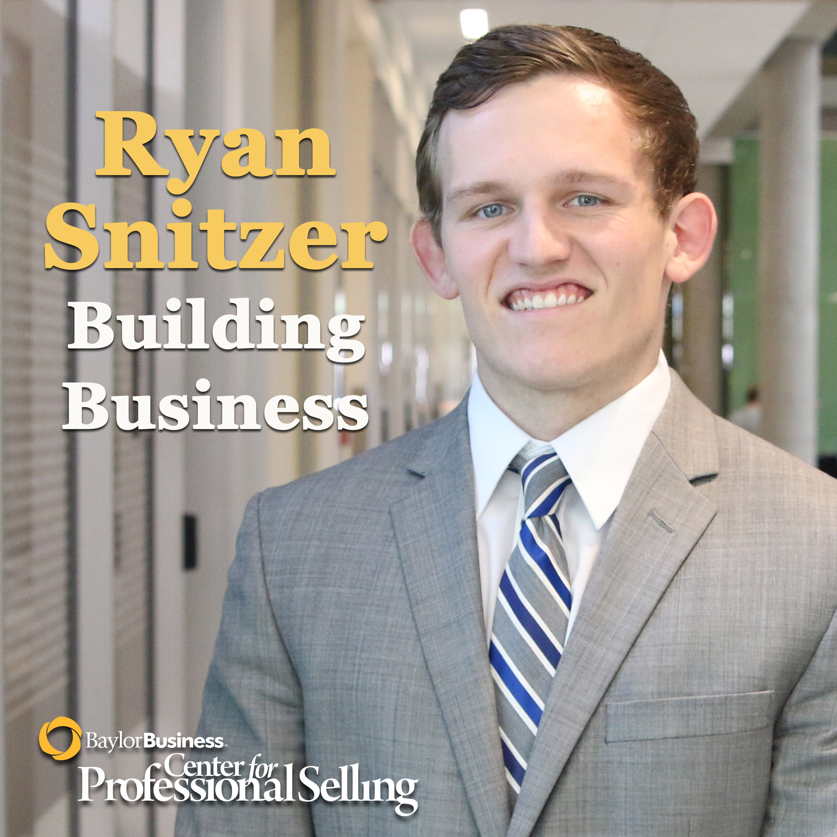 Student Feature – Ryan Snitzer – Baylor ProSales