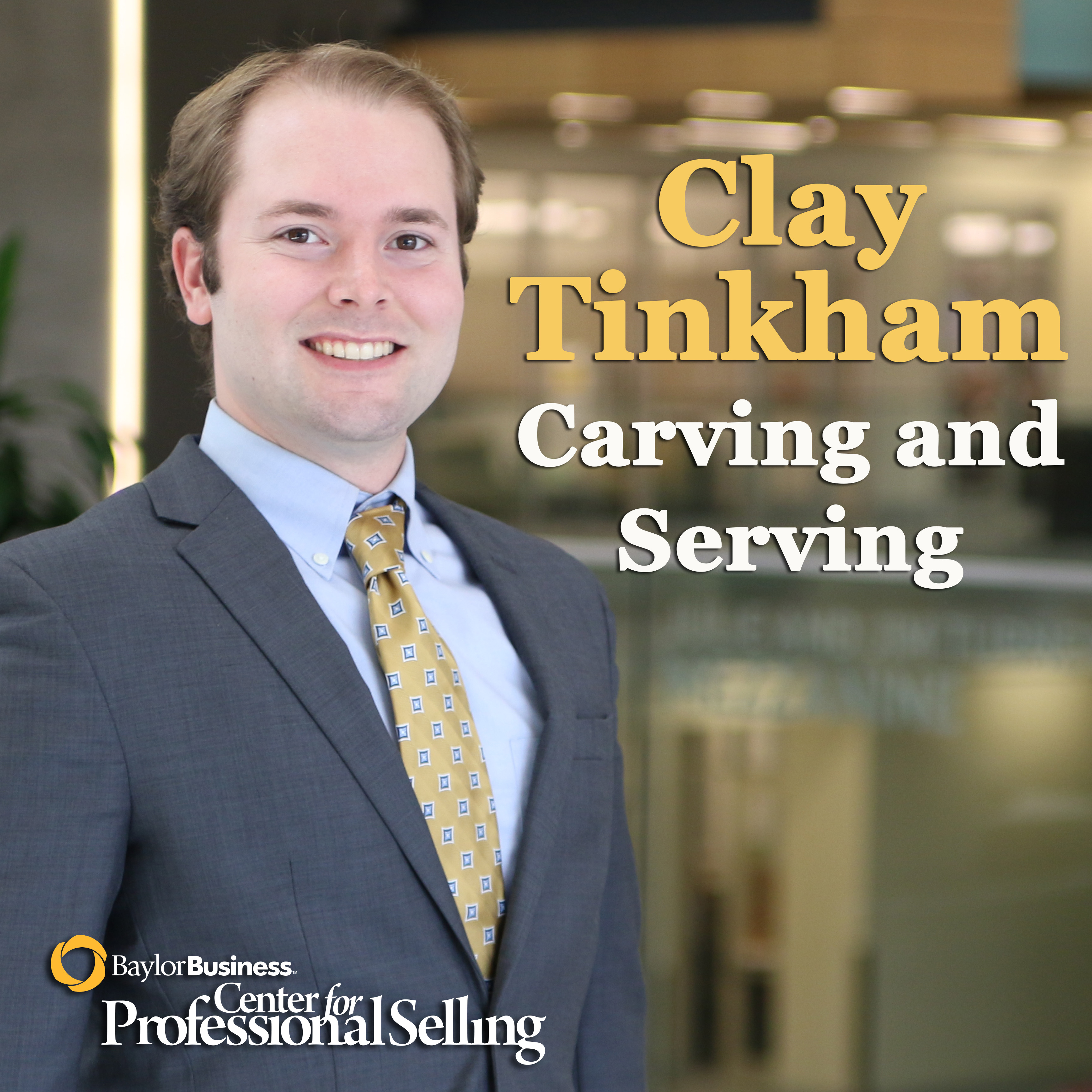 Student Feature – Clay Tinkham – Baylor ProSales